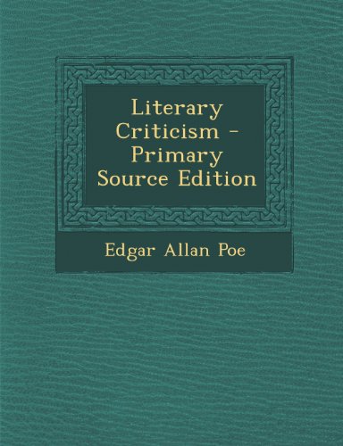 Literary Criticism - Primary Source Edition by Edgar Allan Poe | Goodreads