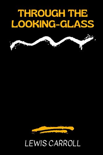 Through the Looking-Glass by Lewis Carroll | Goodreads