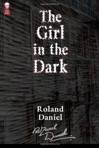 The Girl in the Dark by Roland Daniel | Goodreads