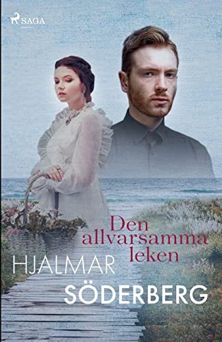 Den allvarsamma leken (Swedish Edition) by Hjalmar Söderberg | Goodreads