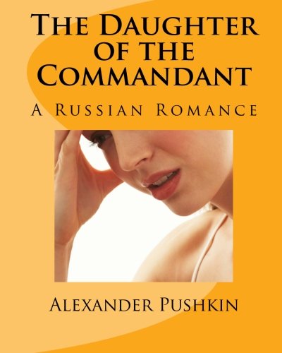 The Daughter of the Commandant: A Russian Romance by Alexander Pushkin ...