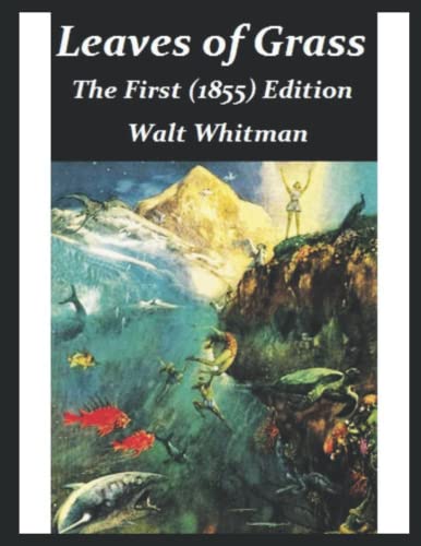 Leaves of Grass: The First (1855) Edition by Walt Whitman | Goodreads