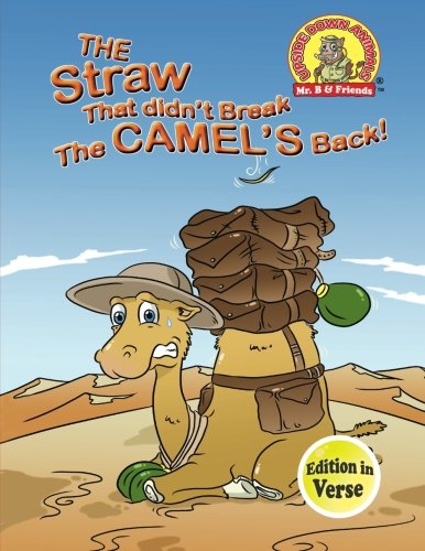 The Straw That Didn't Break the Camel's Back!: (Edition in Verse) by ...