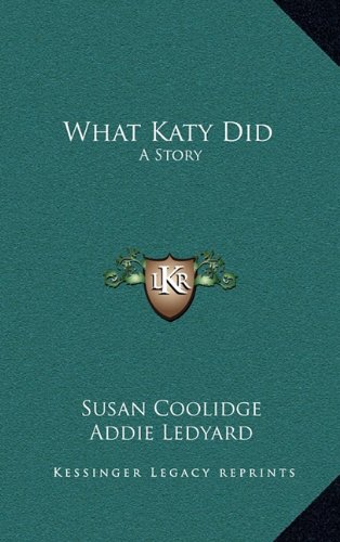 What Katy Did: A Story by Susan Coolidge | Goodreads