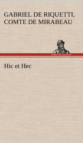 Hic et Hec (French Edition) by Honor -Gabriel de Riquetti C Mirabeau ...