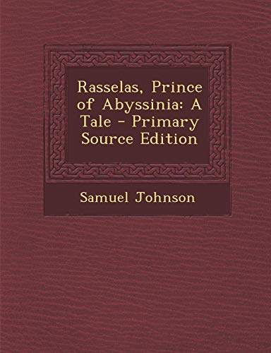 Rasselas, Prince of Abyssinia: A Tale by Samuel Johnson | Goodreads