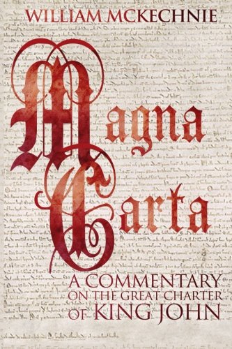 Magna Carta: A Commentary on the Great Charter of King John by William ...
