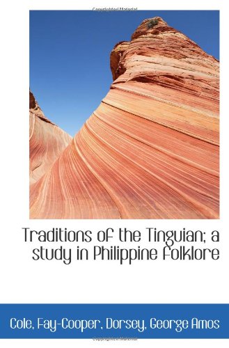 Traditions of the Tinguian; a study in Philippine folklore by Fay ...