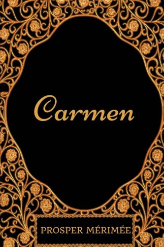 Carmen: By Prosper Merimee - Illustrated by Prosper Mérimée | Goodreads