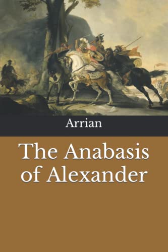 The Anabasis of Alexander by Arrian | Goodreads