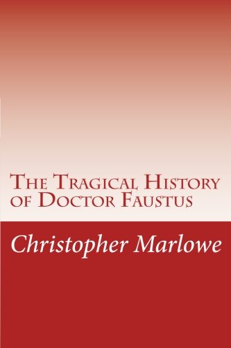 The Tragical History of Doctor Faustus by Christopher Marlowe | Goodreads
