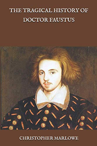 The Tragical History of Doctor Faustus by Christopher Marlowe | Goodreads