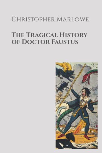 The Tragical History of Doctor Faustus by Christopher Marlowe | Goodreads