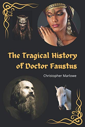 The Tragical History of Doctor Faustus: - comfortable reading - large ...