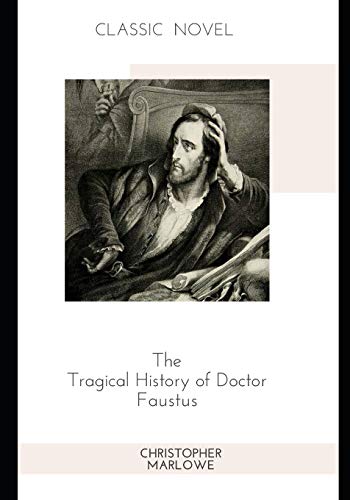The Tragical History of Doctor Faustus by Christopher Marlowe | Goodreads