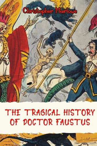 THE TRAGICAL HISTORY OF DOCTOR FAUSTUS by Christopher Marlowe by ...