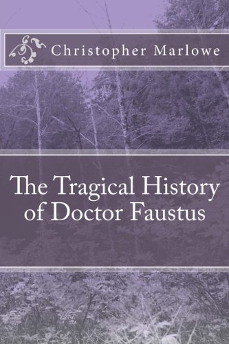 The Tragical History of Doctor Faustus by Christopher Marlowe | Goodreads