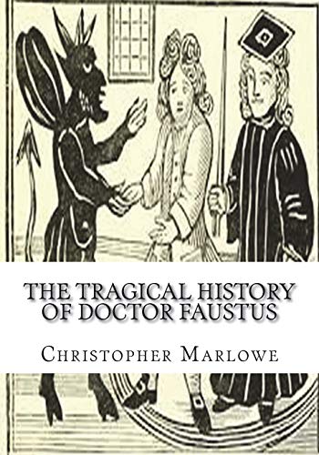 The Tragical History of Doctor Faustus by Christopher Marlowe | Goodreads