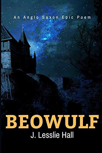 BEOWULF AN ANGLO-SAXON EPIC POEM: New Edition - Translated From The ...