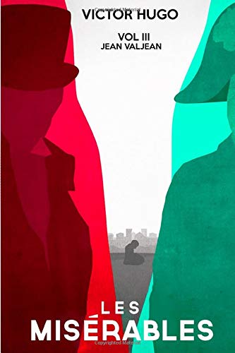 Les Misérables (Jean Valjean) by Victor Hugo | Goodreads