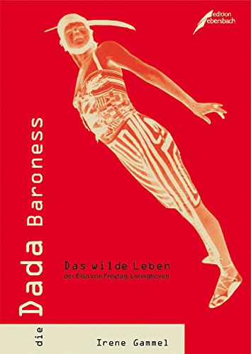 Die Dada Baroness by Irene Gammel | Goodreads