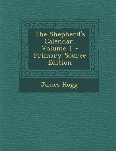 The Shepherd's Calendar, Volume 1 by James Hogg | Goodreads