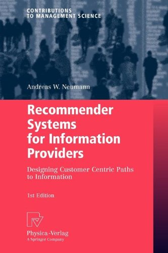 Recommender Systems for Information Providers by Andreas W. Neumann ...