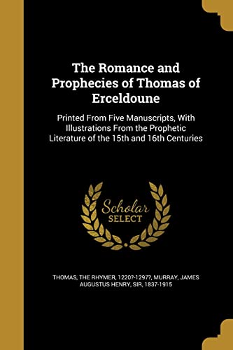 The Romance and Prophecies of Thomas of Erceldoune by The Rhymer 1220 ...