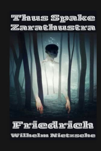 Thus Spake Zarathustra: Illustrated by Friedrich Nietzsche | Goodreads