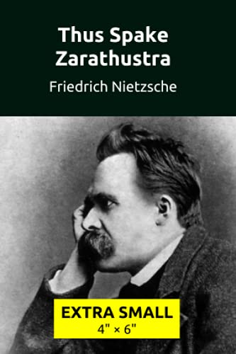 Thus Spake Zarathustra (Extra small edition) by Friedrich Nietzsche ...