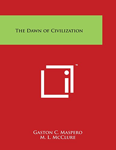 The Dawn of Civilization by Gaston Maspero | Goodreads