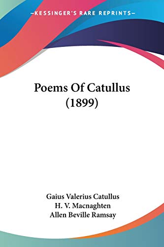 Poems Of Catullus (1899) by Catullus | Goodreads