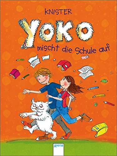 Yoko mischt die Schule auf by Knister | Goodreads