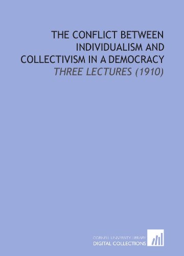 The Conflict Between Individualism and Collectivism in a Democracy ...