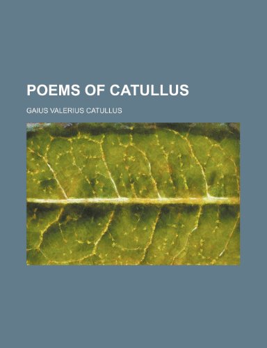 Poems of Catullus by Catullus | Goodreads