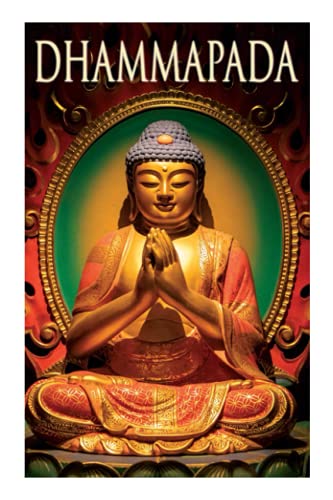 Dhammapada: Collection of Verses; Being One of the Canonical Books of ...