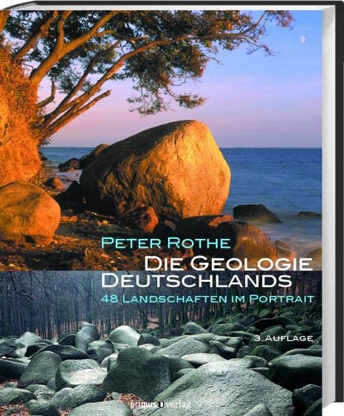 Die Geologie Deutschlands: 48 Landschaften im Portrait by Peter Rothe ...