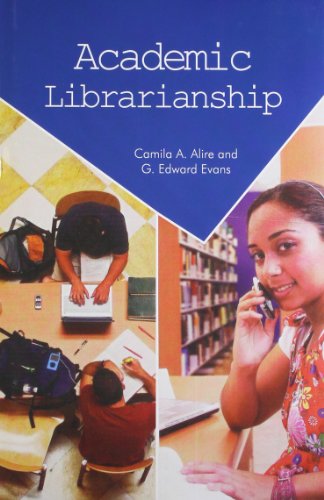Academic Librarianship by camila a. alire and g. edward evans, | Goodreads