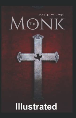 The Monk Matthew Lewis illustrated by Matthew Gregory Lewis | Goodreads