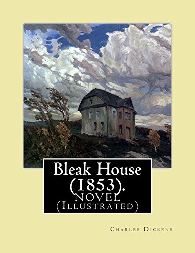 Bleak House (1853). By: Charles Dickens NOVEL (Illustrated): Charles ...