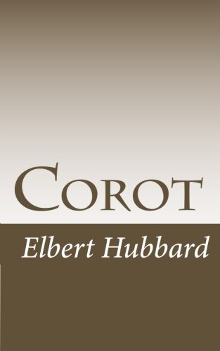 Corot by Elbert Hubbard | Goodreads