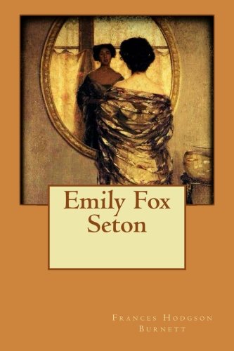 Emily Fox Seton by Frances Hodgson Burnett | Goodreads