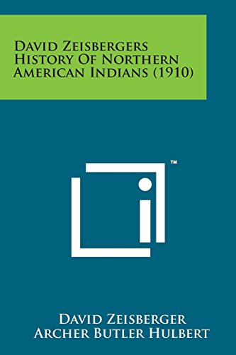 David Zeisbergers History of Northern American Indians by David ...