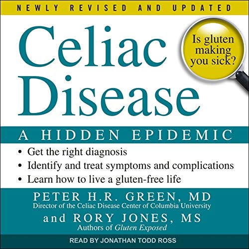 Celiac Disease: A Hidden Epidemic: Newly Revised and Updated by Peter H ...