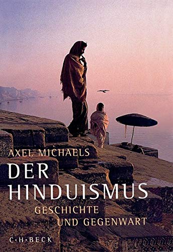 Der Hinduismus: Geschichte und Gegenwart by Axel Michaels | Goodreads