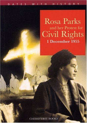 Rosa Parks and her Protest for Civil Rights by Philip Steele | Goodreads