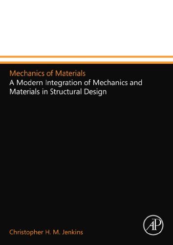 Mechanics of Materials: A Modern Integration of Mechanics and Materials ...