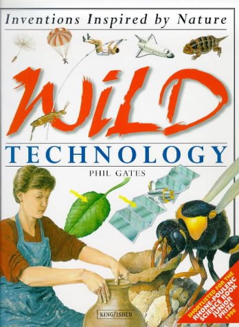 Wild Technology (Fun with Science) by Phil Gates | Goodreads