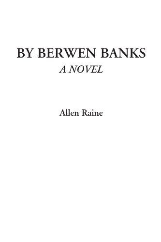 By Berwen Banks (A Novel) by Allen Raine | Goodreads