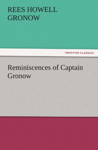 Reminiscences of Captain Gronow by R.H. Gronow | Goodreads